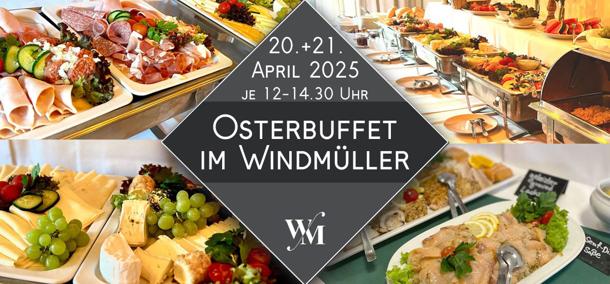 Osterbuffet am 21.04.2025 - Restaurant Zum Windmüller Ostersonntag